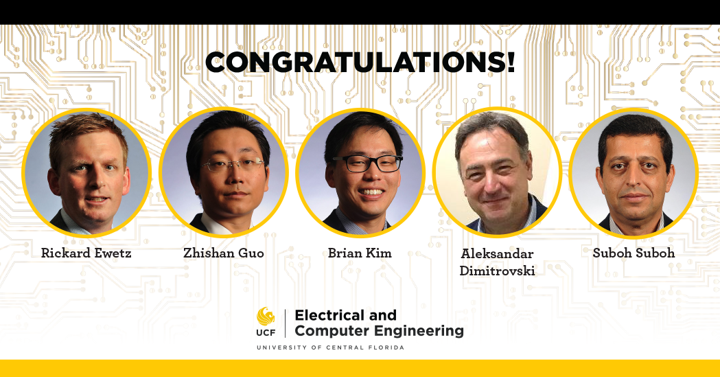 UCF Awards Five ECE Faculty with Promotions and Tenure UCF Awards Five ECE Faculty with Promotions and Tenure